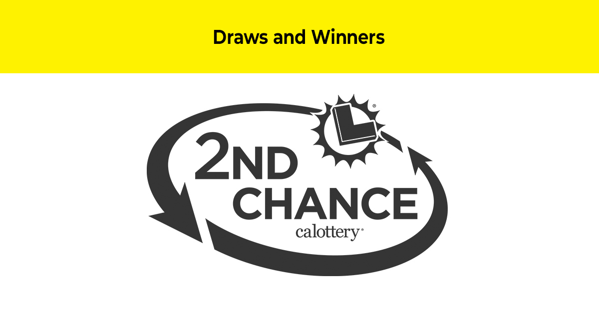 Draws and Winners | 2nd Chance | California State Lottery